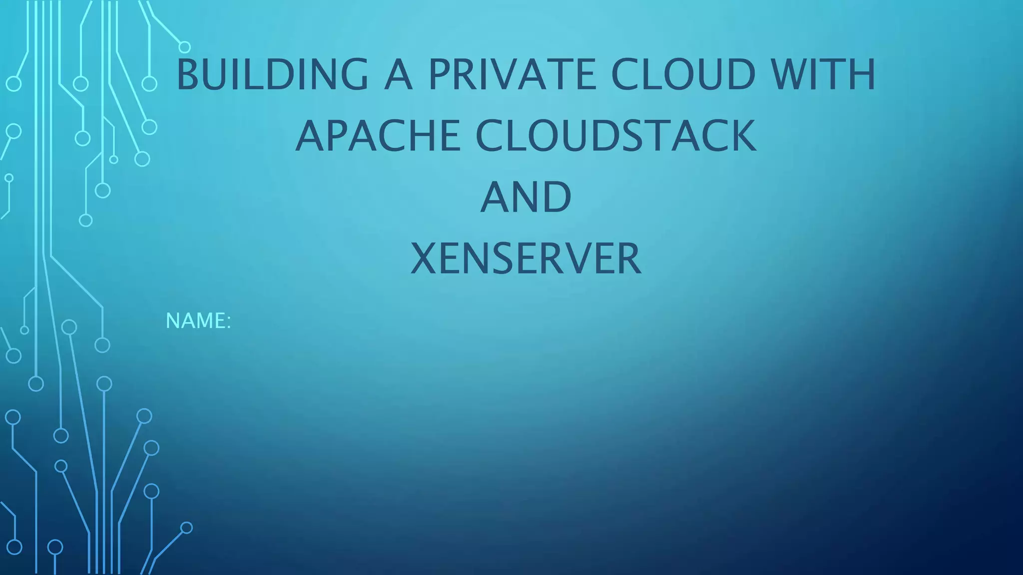 Building a Private Cloud with Apache CloudStack.pptx | Cloud Computing | Internet