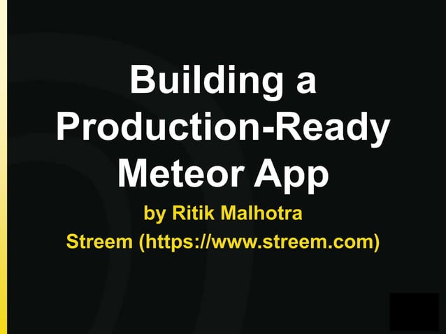 Building a production ready meteor app | PPT