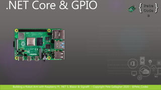 Building a Raspberry Pi Robot with .NET 5, Blazor and SignalR - DDD 2020 | PPT