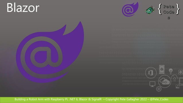 Building a Raspberry Pi Robot with Dot NET 6, Blazor and SignalR.pptx