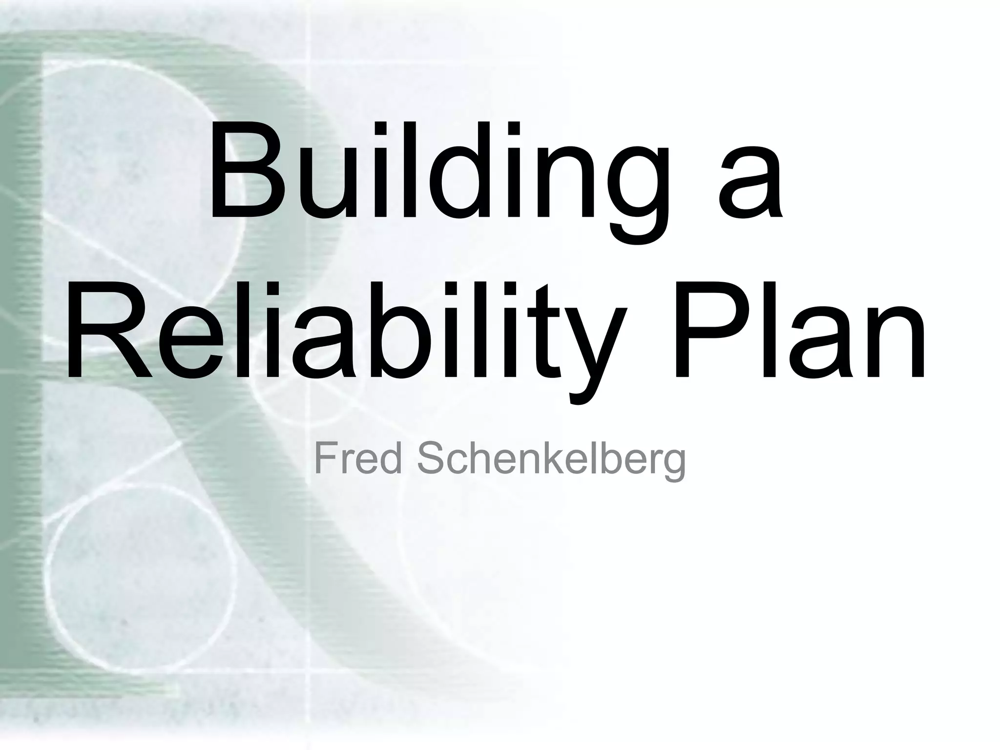 Building a Reliability Plan | PPT