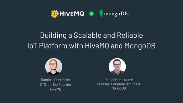 Building a reliable and scalable IoT platform with MongoDB and HiveMQ | PPT