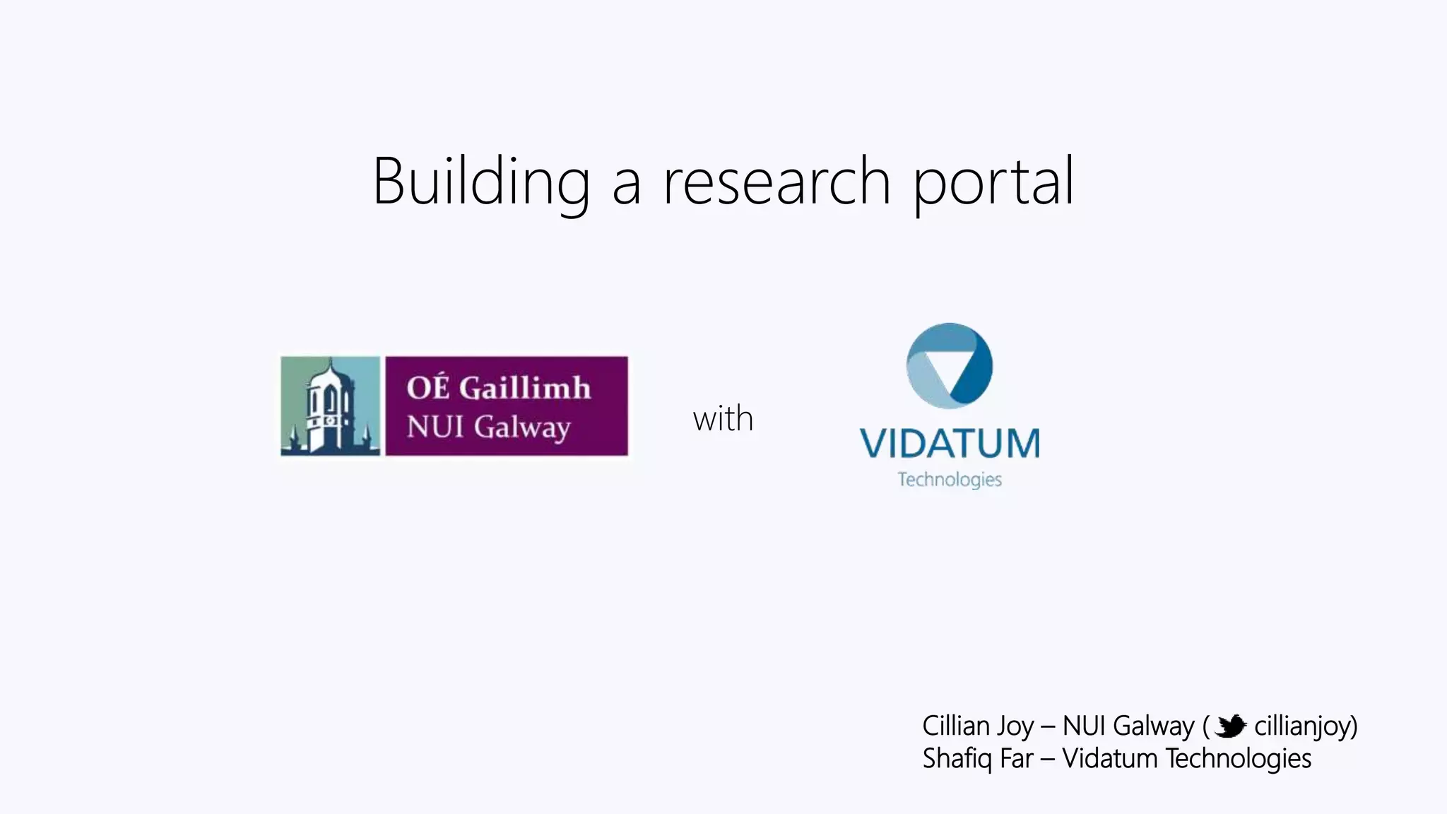Building a research portal: Vidatum & NUIG - t44u - TERMINALFOUR | PPT