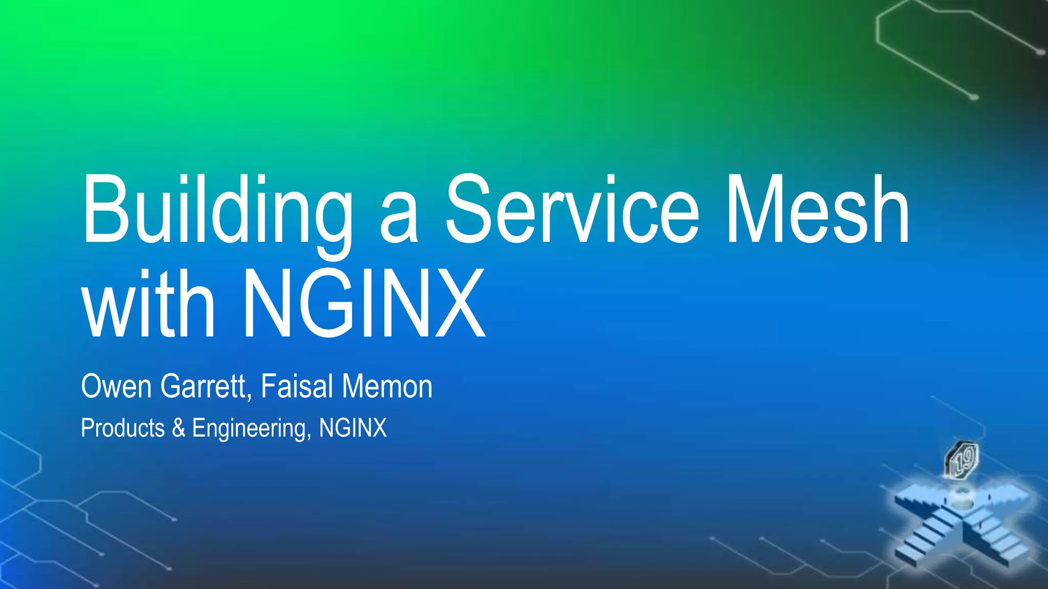 Building a Service Mesh with NGINX Owen Garrett.pptx