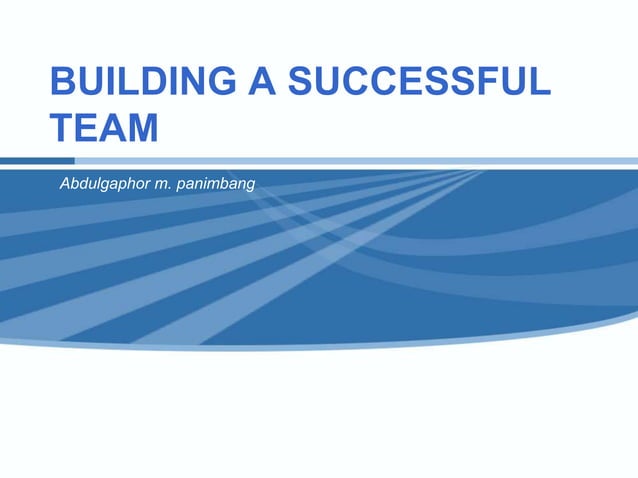 Building a Successful Team | PPTX | Business Administration | Business