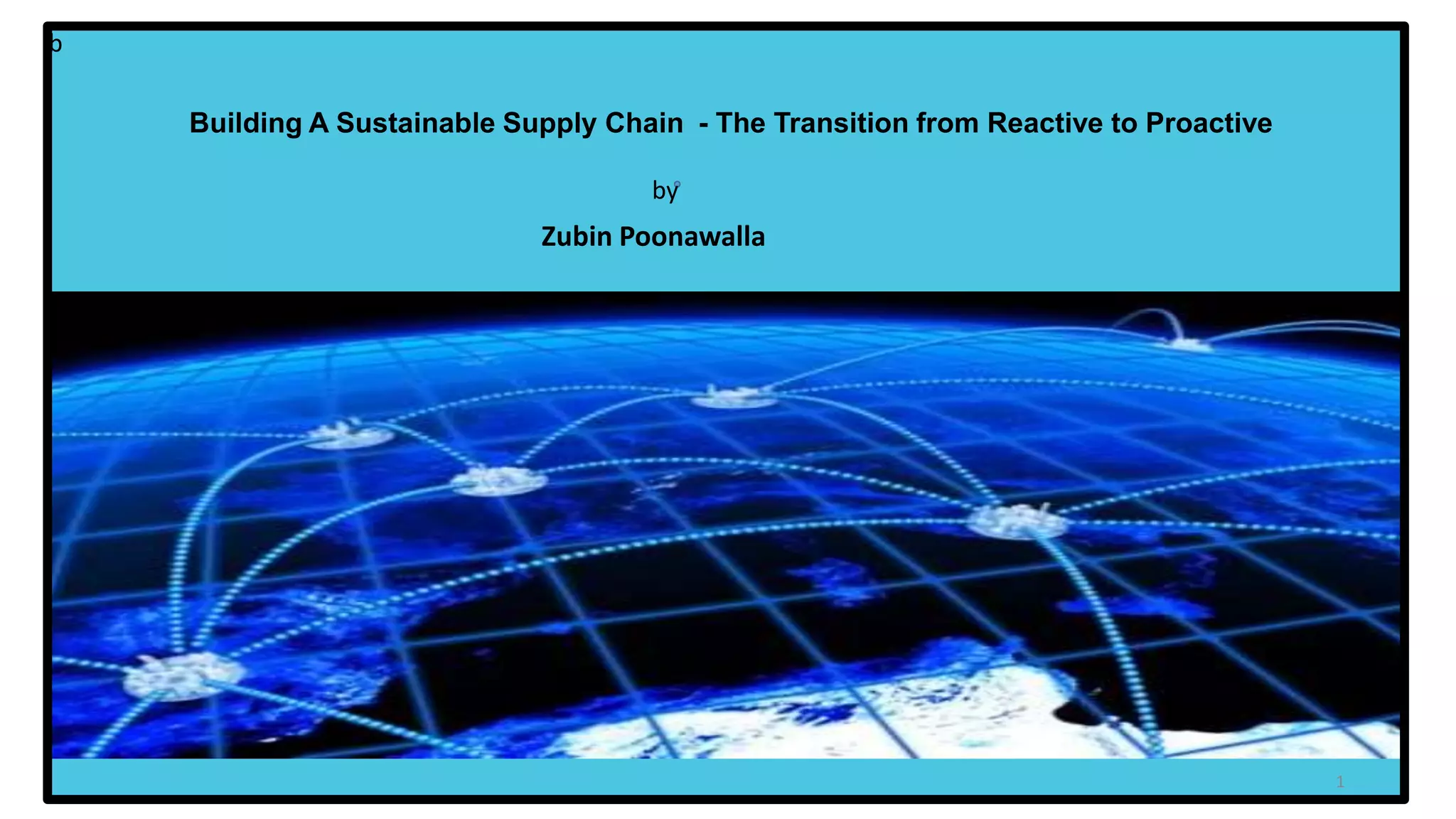 Building a sustainable supply chain the transition from reactive to ...