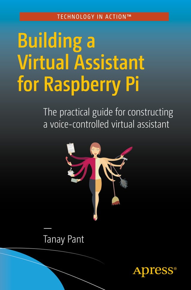 Raspberry pi: Construyendo un asistente virtual para raspberry pi por tanay pant. | PDF