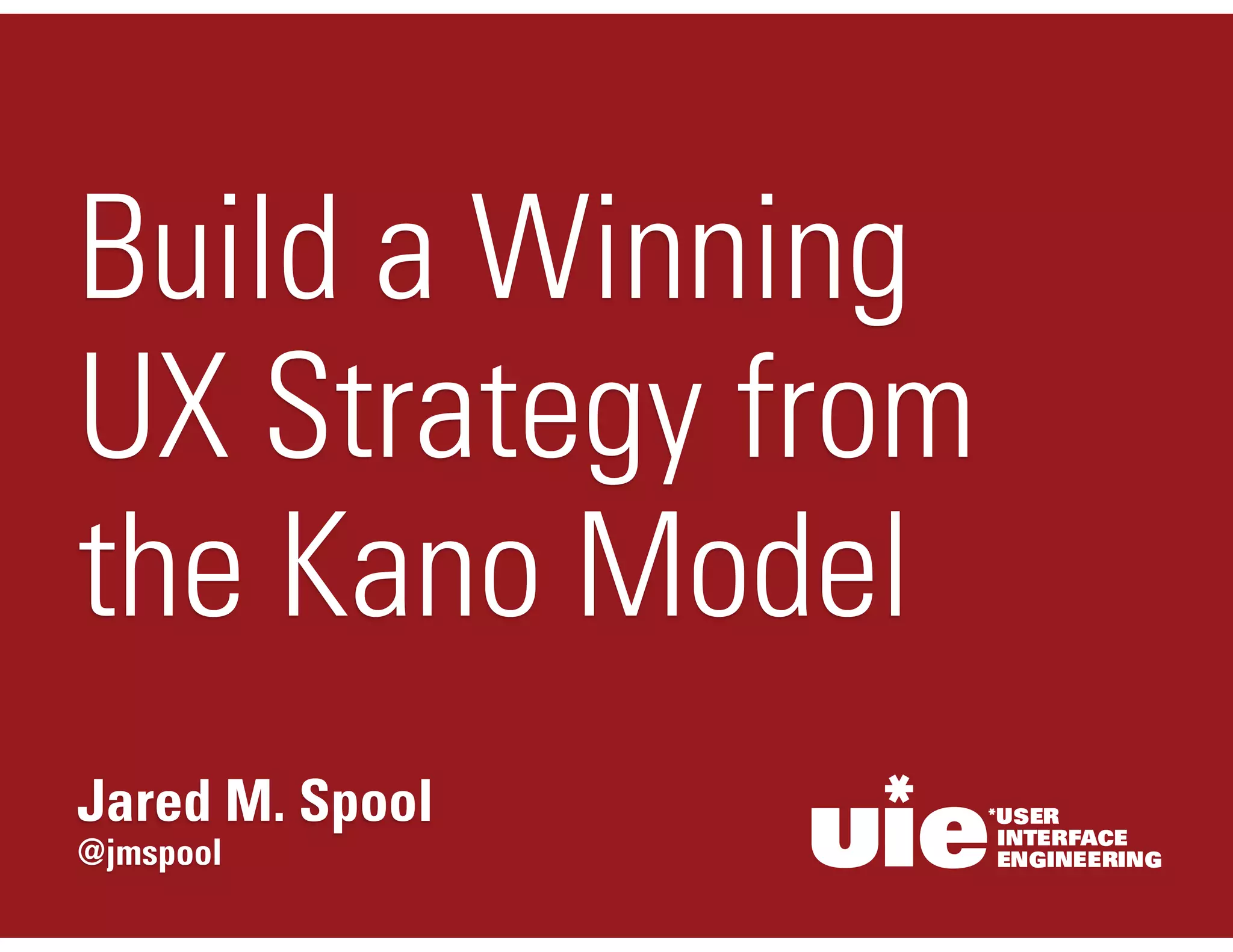 Delight 2013 - Jared Spool of UIE | PDF