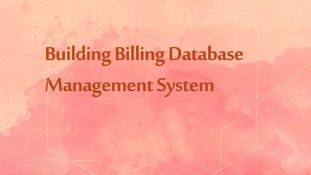 Building Billing Database Management System project | PPT
