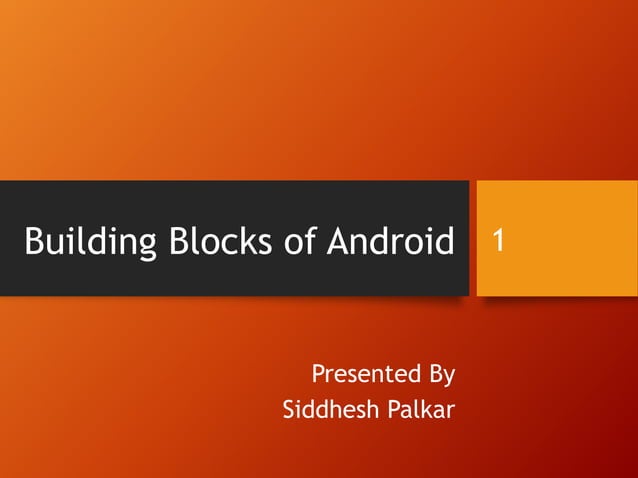 Building blocks of android | PPTX