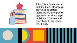 Building Blocks of Success Why School Matters.pptx