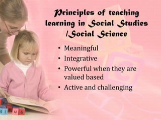 principles/approaches/strategies of teaching/learning social studies ...