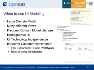 Building Business UIs with EMF Forms (ECE2014) | PPT