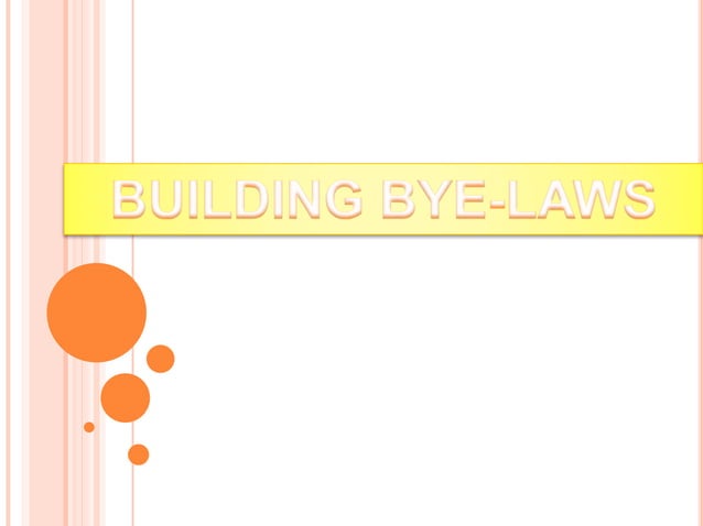 Building bye laws | PPTX | Civil Engineering Industry | Industries