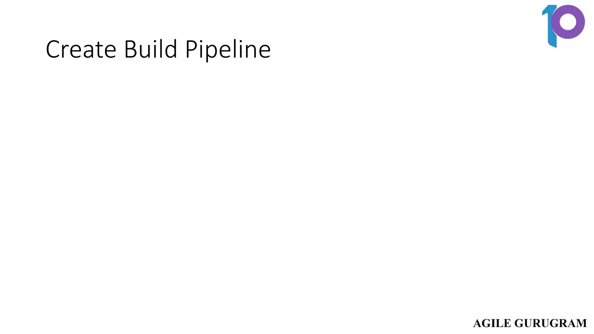 Building CI / CD pipeline | Workshop | AGILE GURUGRAM 2018 | 23 24 ...