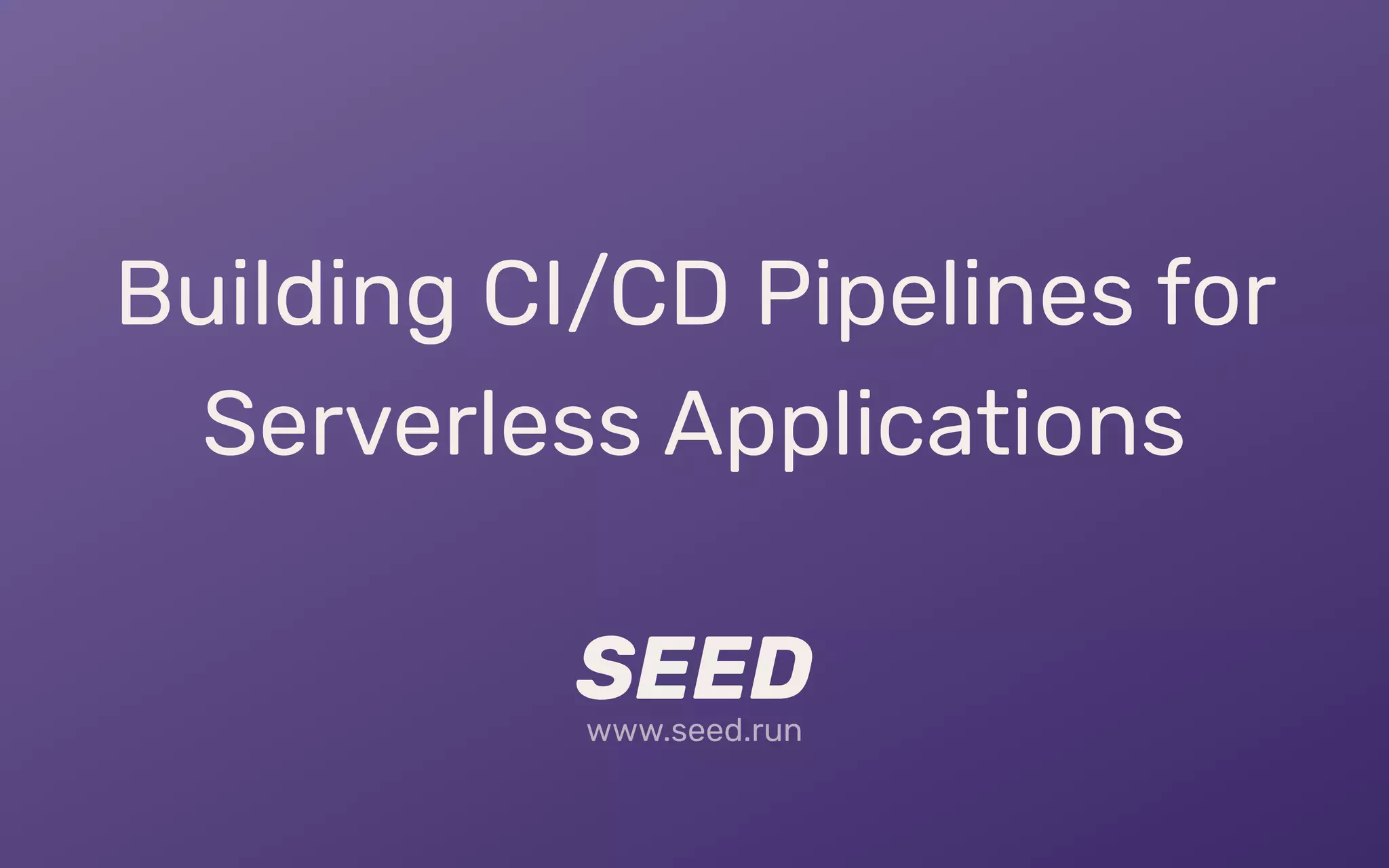 Building CI/CD Pipelines for Serverless Applications | PPT
