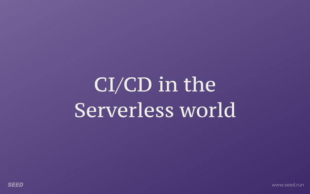 Building CI/CD Pipelines for Serverless Applications | PPT