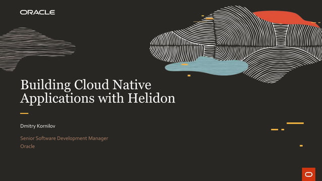 Building Cloud-Native Applications with Helidon | PPT