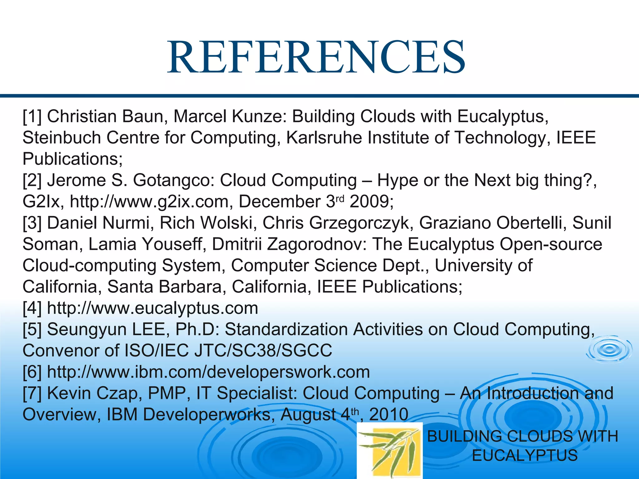 Building clouds with eucalyptus | PPT