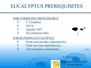 Building clouds with eucalyptus | PPT