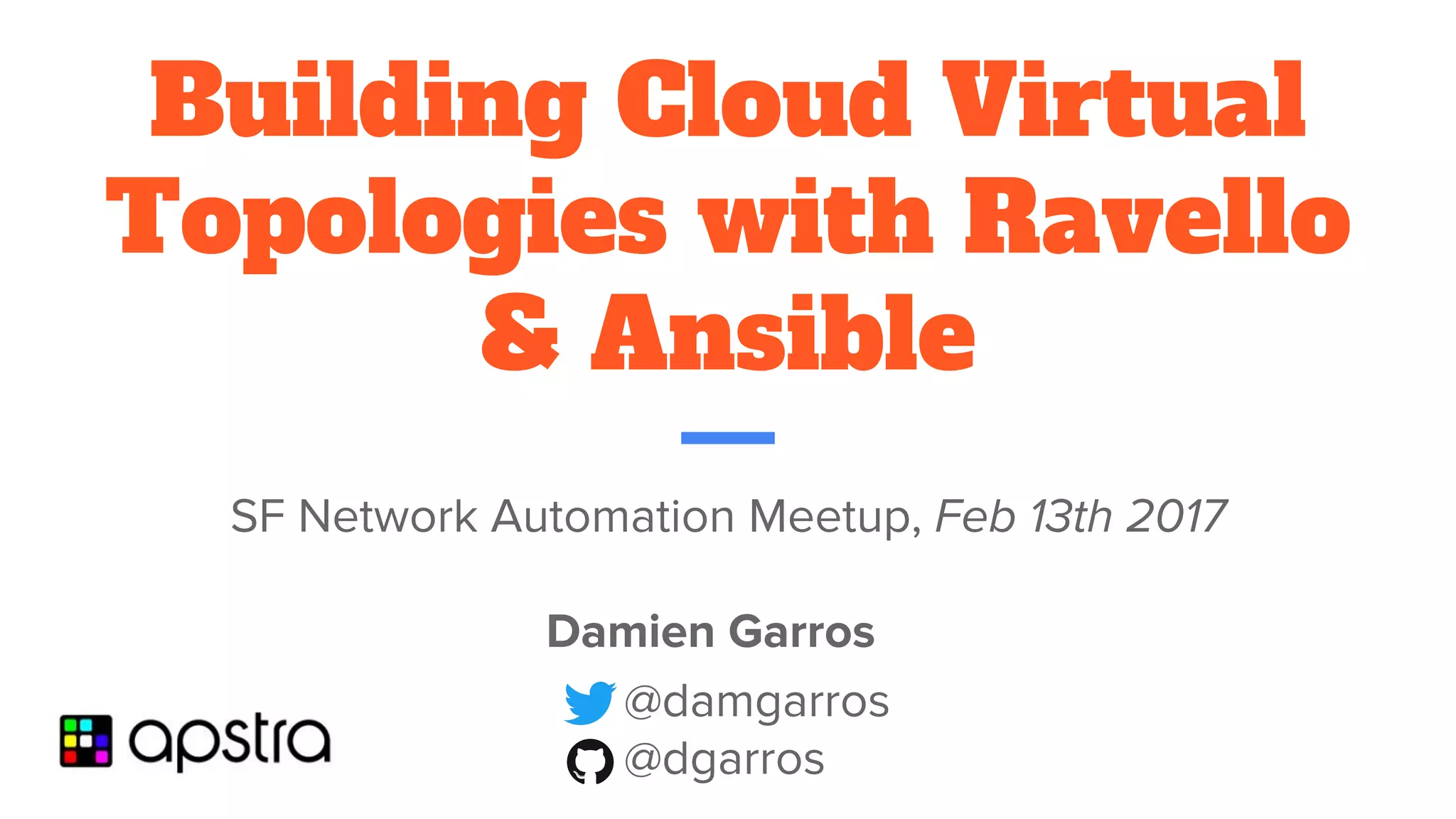 Building Cloud Virtual Topologies with Ravello and Ansible | PPT