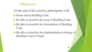 Nepal National Building Code: Need, Formulation and Implementation Strategy | PPTX