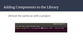 Building Angular Component Libraries | PPT