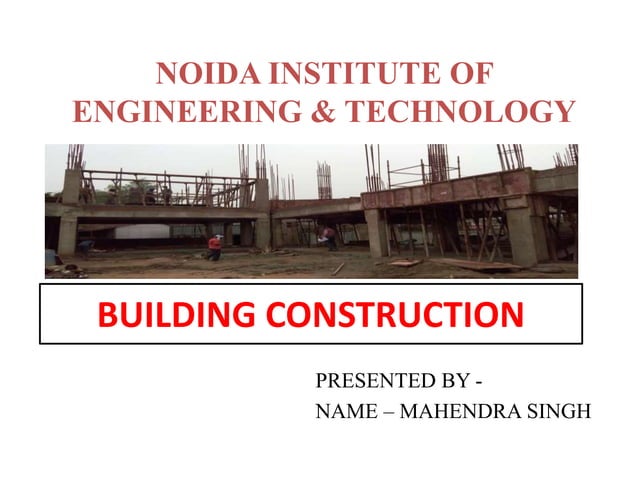 Building construction ppt | PPTX