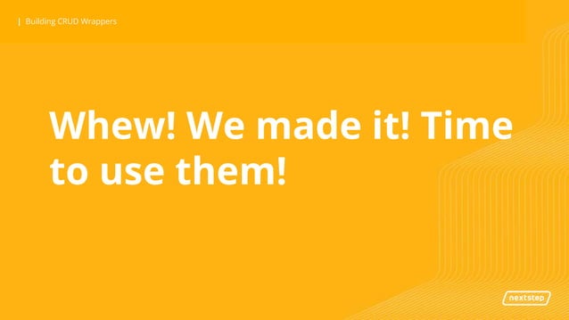 Building CRUD Wrappers | PPTX | Programming Languages | Computing