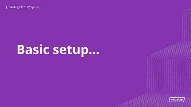 Building CRUD Wrappers | PPTX | Programming Languages | Computing