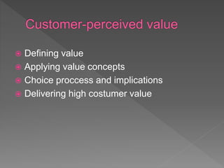 Building customer value, satisfaction, and loyalty | PPTX