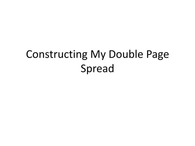 Constructing My Double Page Spread Layout | PPT