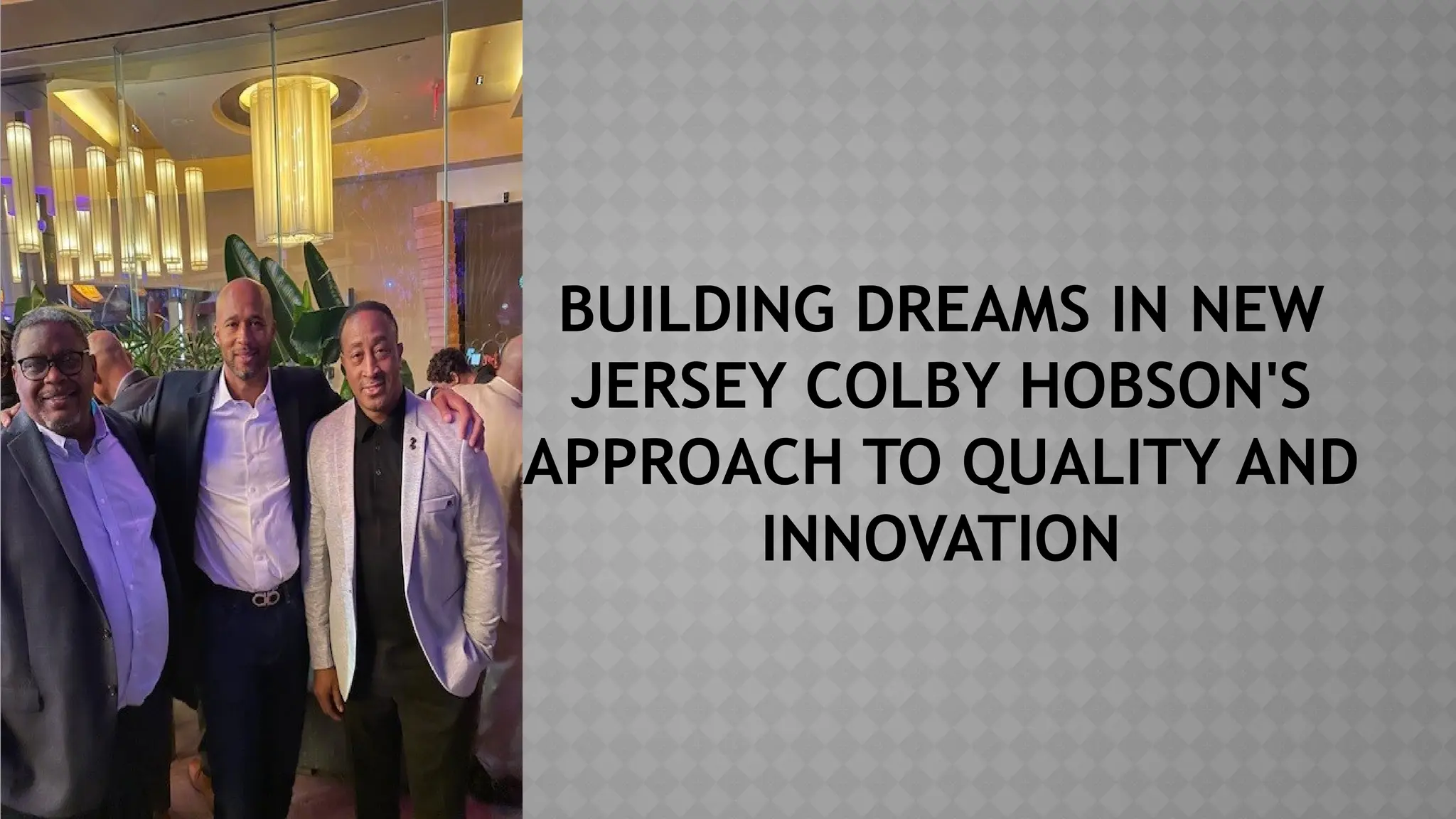 Building Dreams in New Jersey: Colby Hobson's Approach to Quality and ...