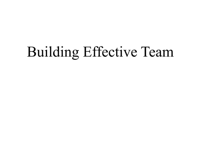 Building Effective Team 5th december 2013 | PPT