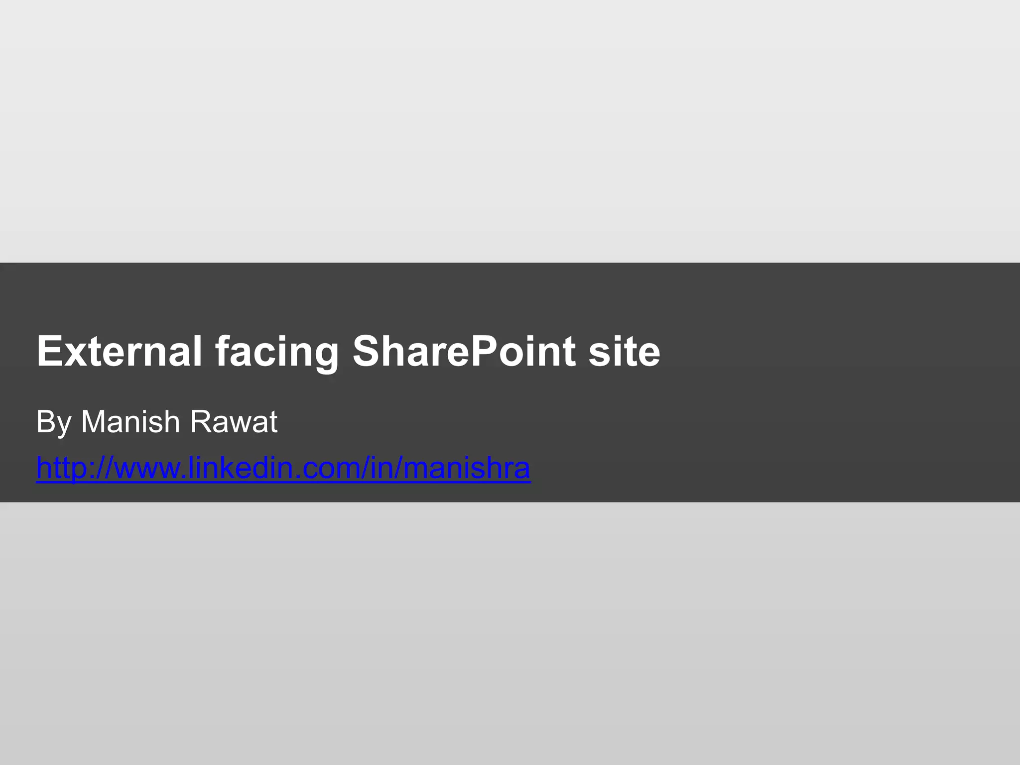 Building fast track external facing sharepoint site | PPT