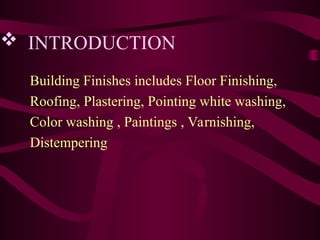 PRESENTATION ON BUILDING FINISHES CIVIL.ppt