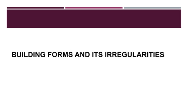 BUILDING FORMS AND ITS IRREGULARITIES.pptx