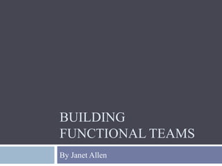 Building Functional Teams | PPT