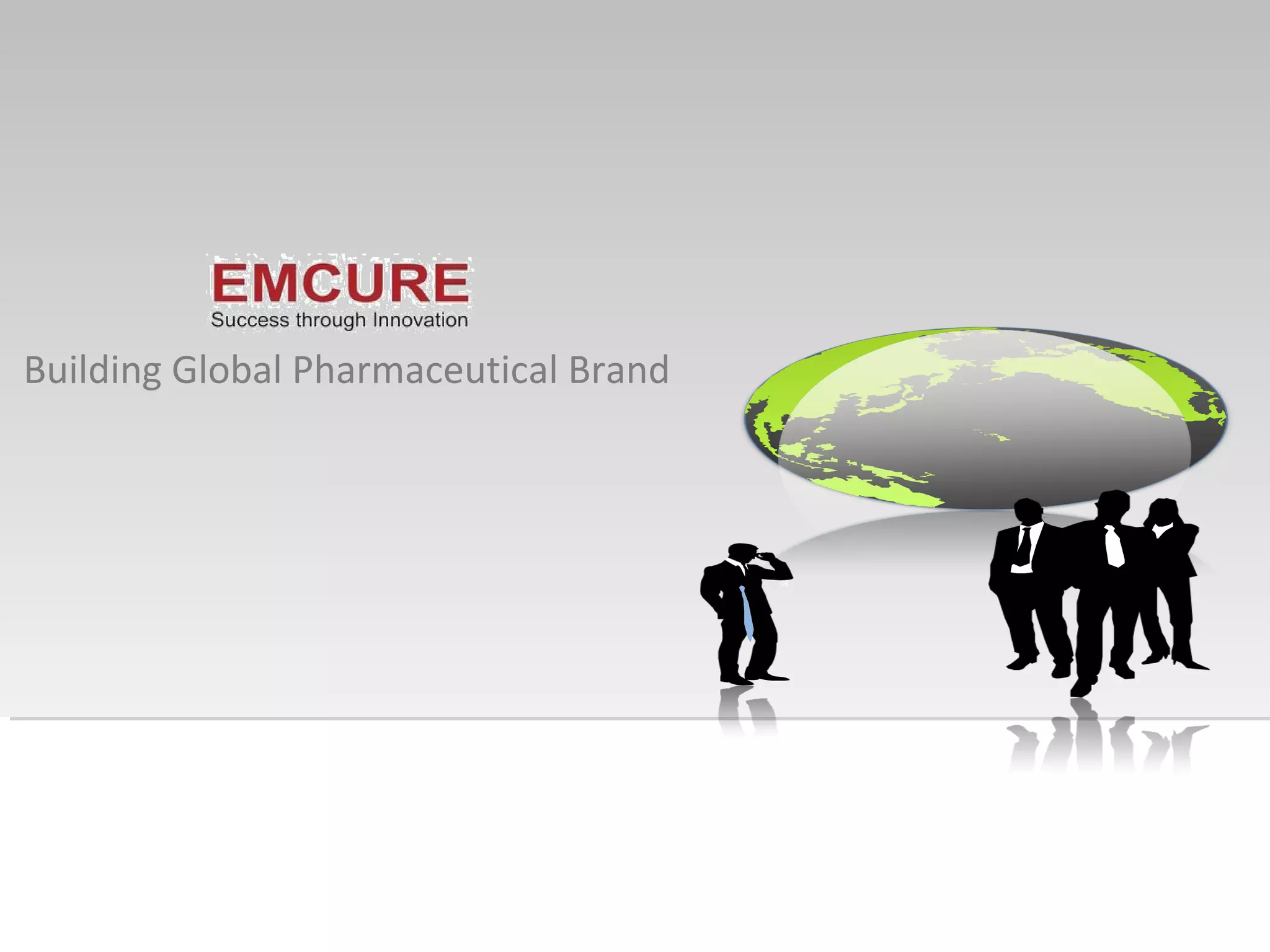 Building global pharmaceutical brand | PPT