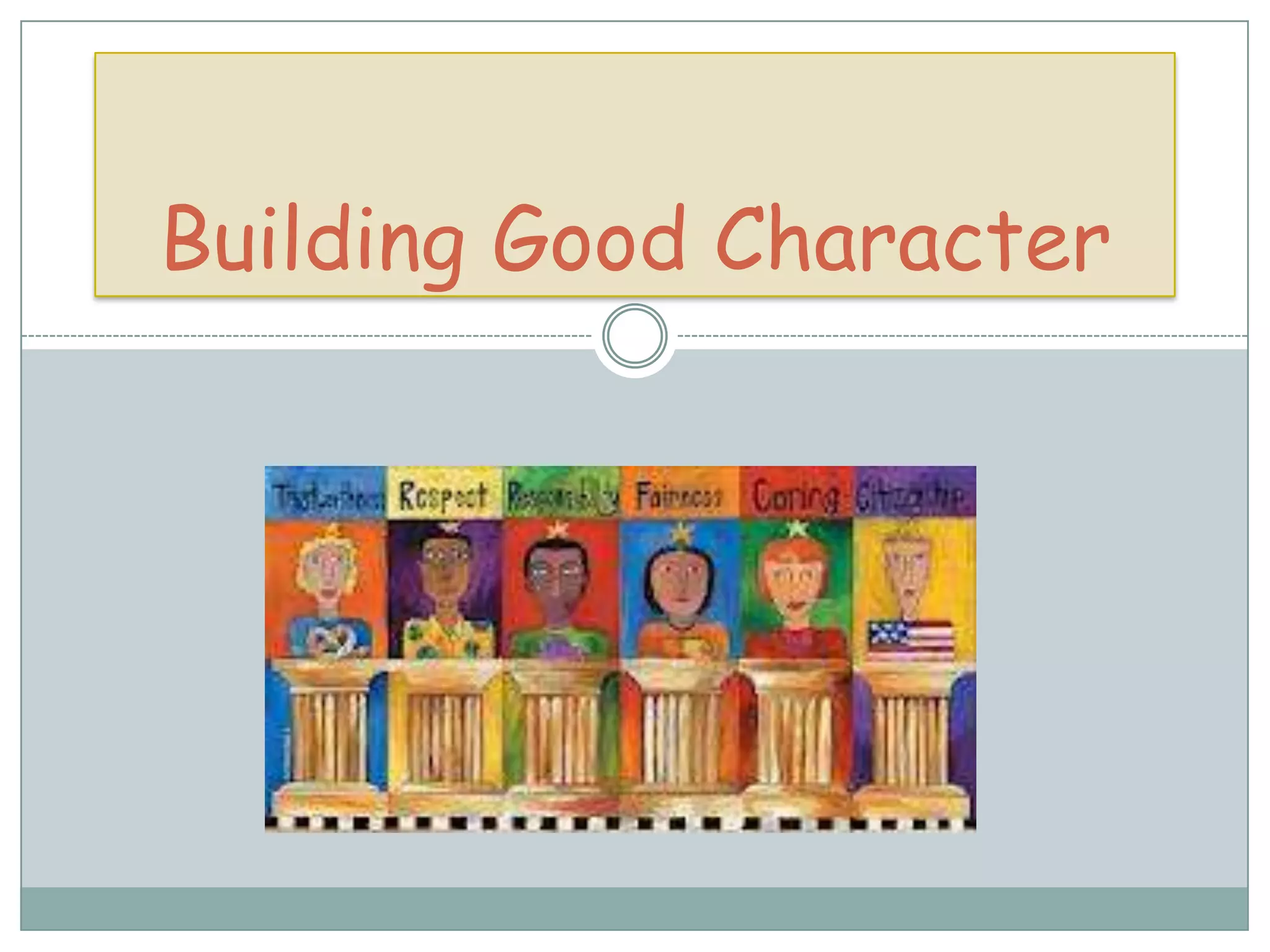 Building good character | PPTX
