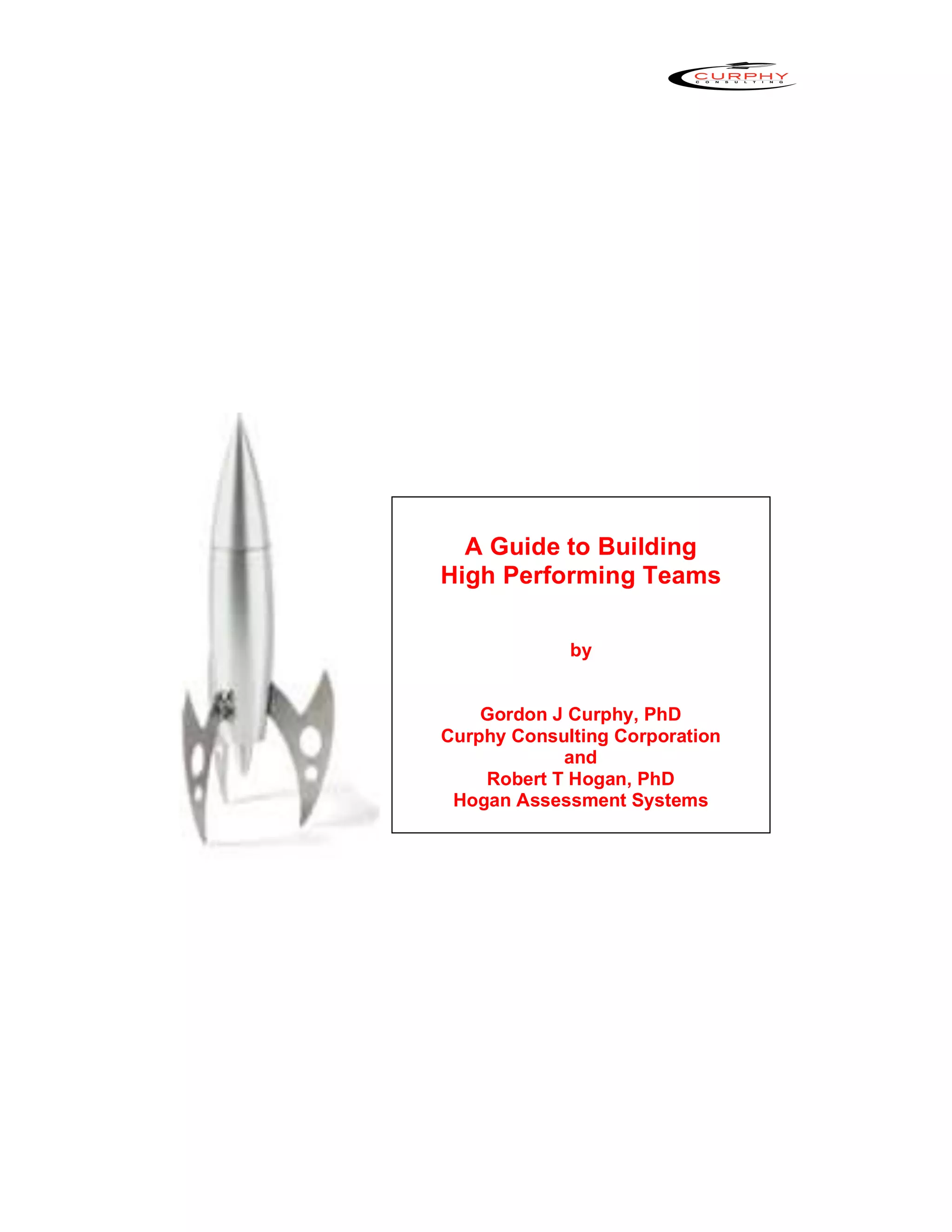 Building High Performing Teams, Leadership, Gordon Curphy, PhD | PDF