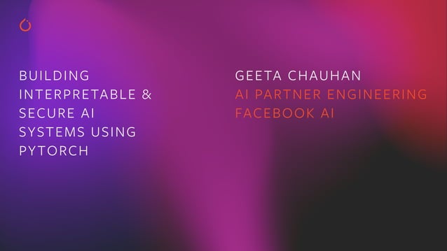 Building Interpretable & Secure AI Systems using PyTorch | PDF