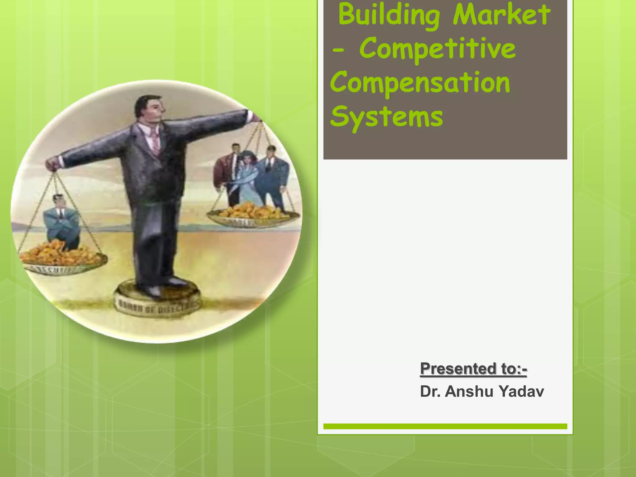 Building market competitive compensation | PPTX