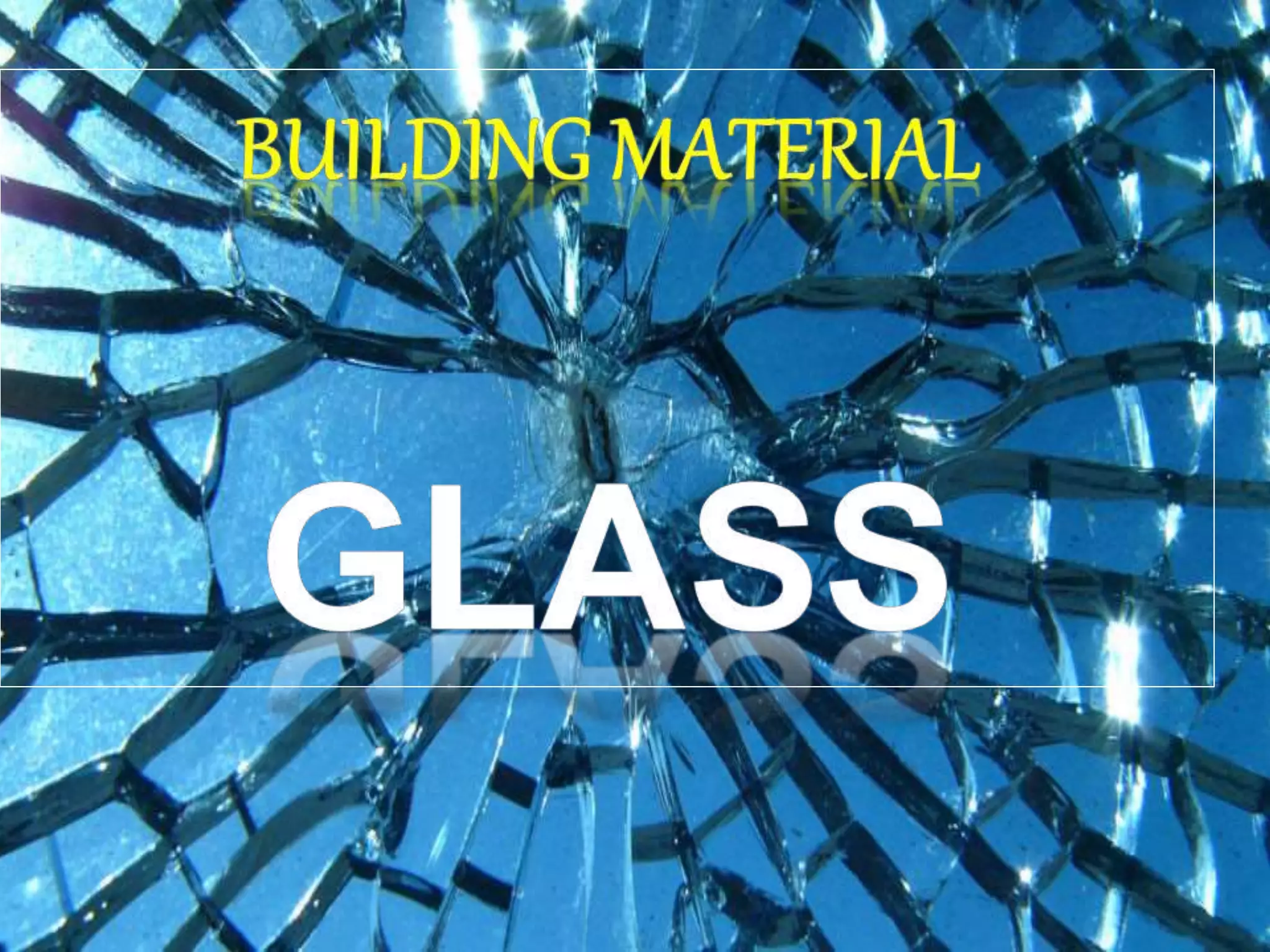 BUILDING_MATERIAL_glass.pptx