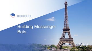 Building Messenger Bots | PPT