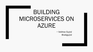 Building microservices on azure | PDF