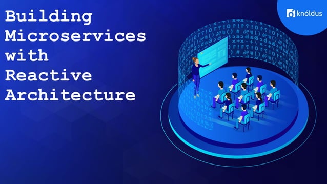 Building Microservices with Reactive Architecture - Himani Arora | PPT