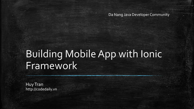 Building mobile app with Ionic Framework | PPT