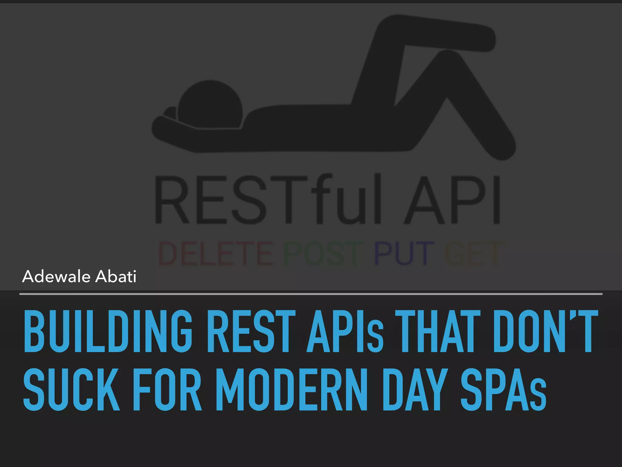 Building REST APIs that don't suck for modern day SPAs | PPT