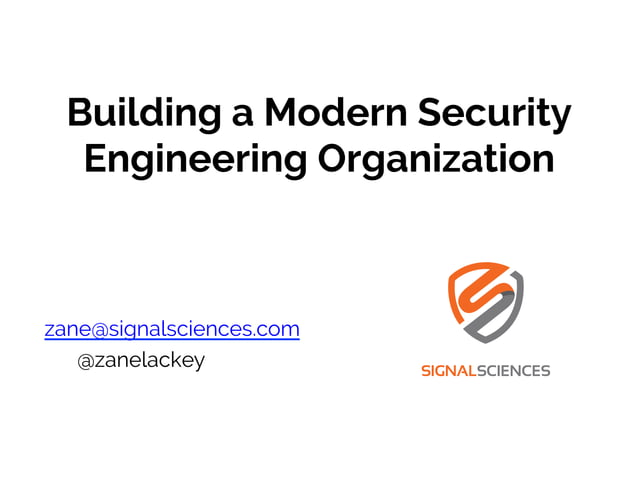 Building a Modern Security Engineering Organization | PPT